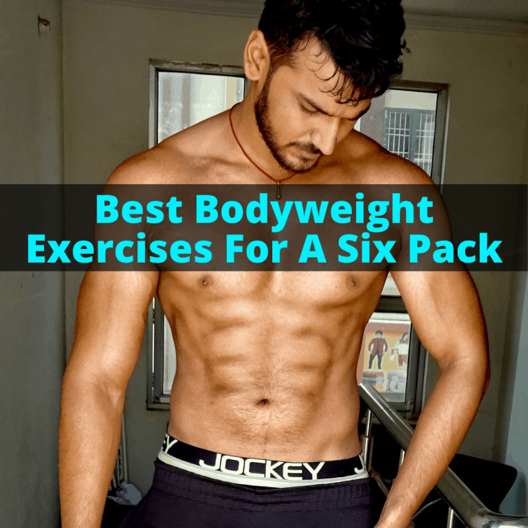 Best Bodyweight Exercises For A Six Pack - Workout HQ