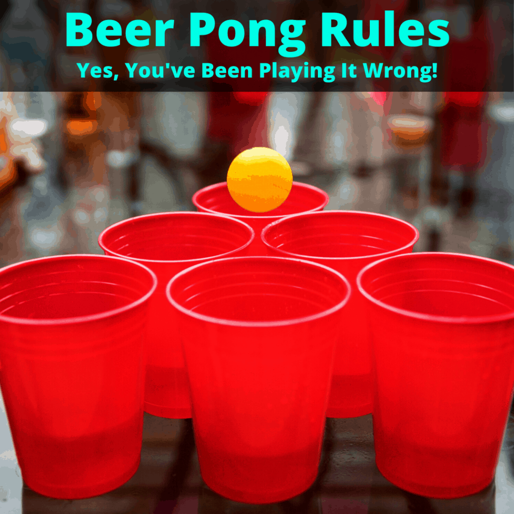 Beer Pong Rules (Yes, You've Been Playing It Wrong!) - Workout HQ