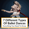 7 Different Types Of Ballet Dances (Everything You Need To Know ...