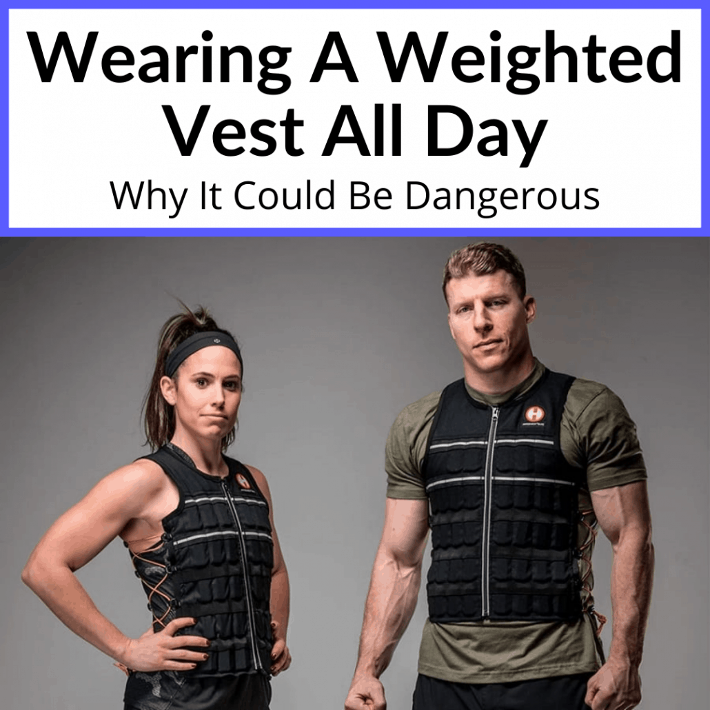 Wearing A Weighted Vest All Day (Why It Could Be Dangerous) - Workout HQ