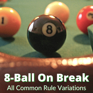 8-Ball On Break (All Common Rule Variations) - Workout HQ
