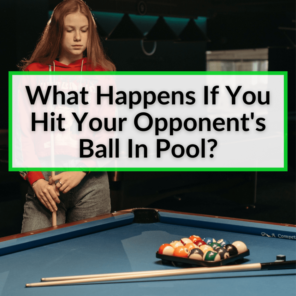 What Happens If You Hit Your Opponent's Ball In Pool? - Workout HQ